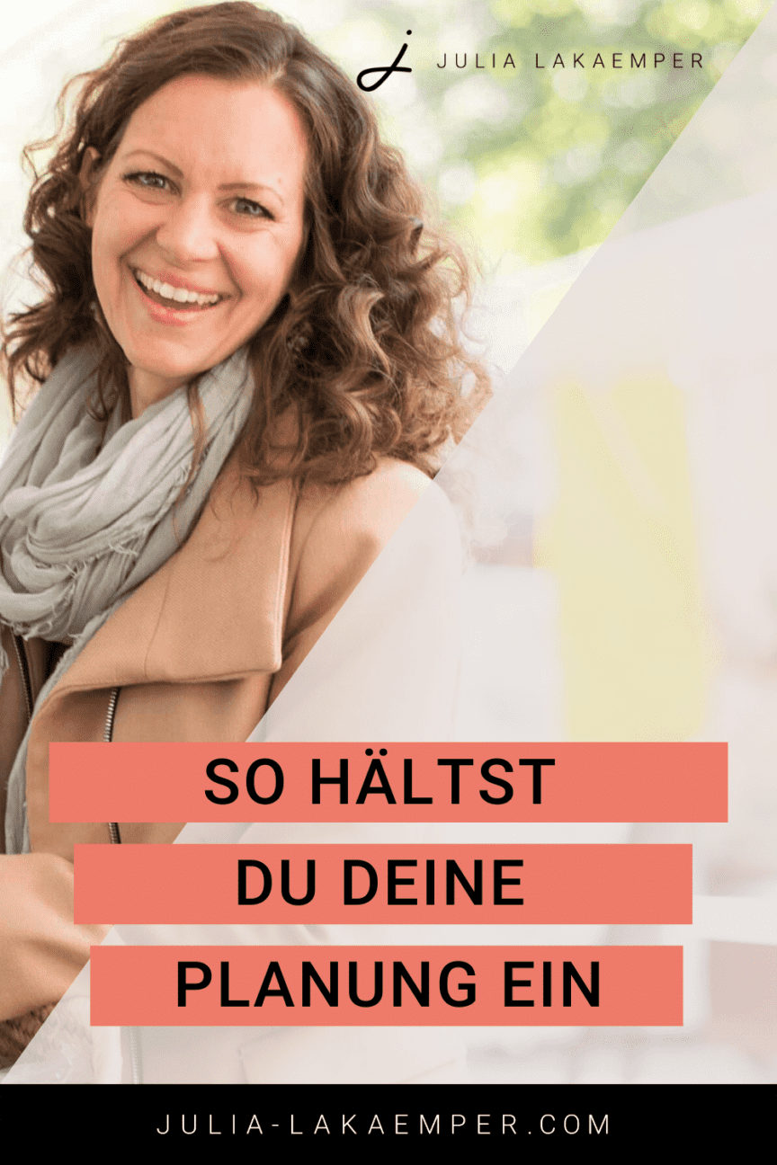 So hältst du deine Planung ein – Julia Lakaemper Coaching
